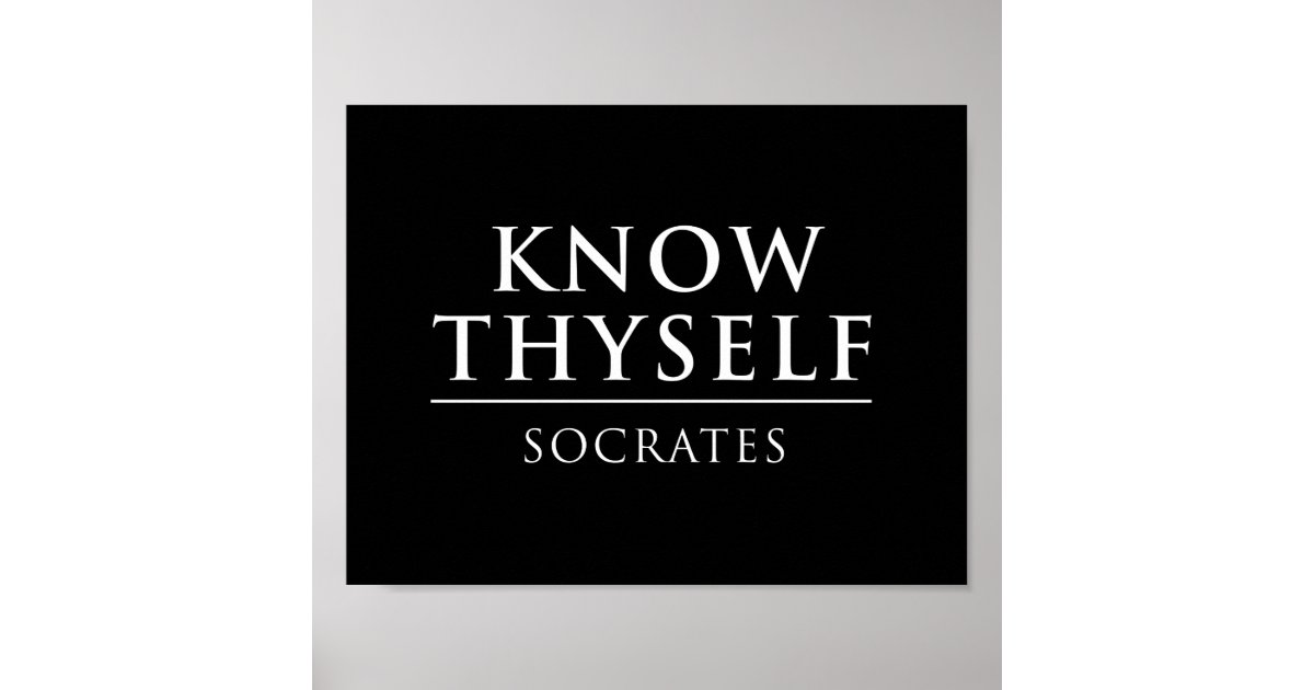Know Thyself - Socrates Poster | Zazzle