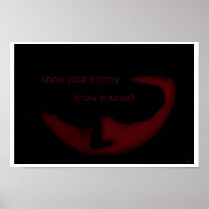 Know Your Enemy, Know Yourself Poster | Zazzle.com