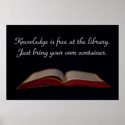 Knowledge is free at the library poster | Zazzle