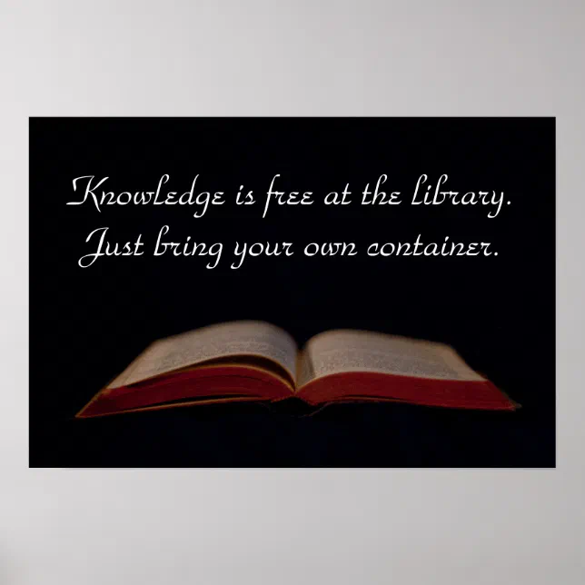 Knowledge is free at the library poster | Zazzle