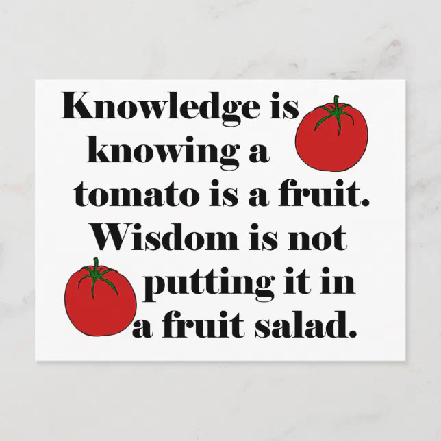 Knowledge is knowing a tomato is a fruit. postcard | Zazzle