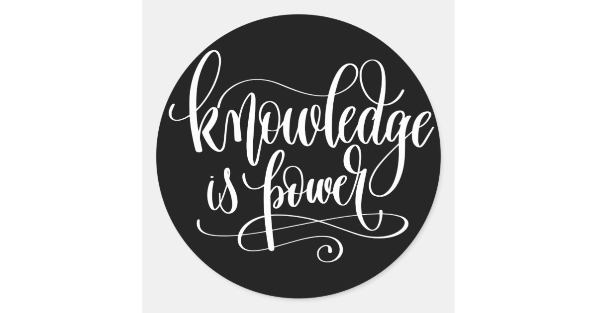 Knowledge is Power Classic Round Sticker | Zazzle