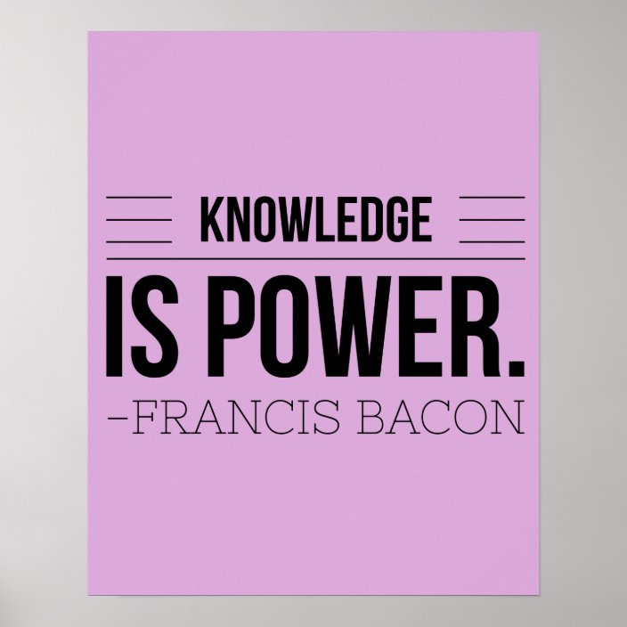 Knowledge Is Power Francis Bacon Motivation Quote Poster | Zazzle.com