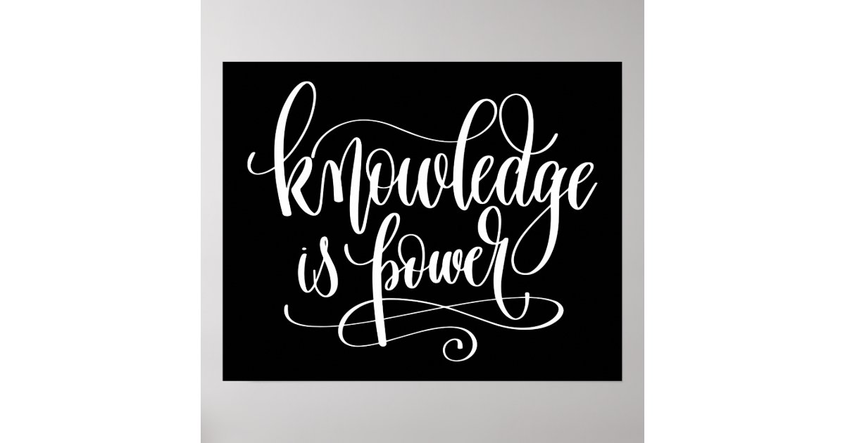 Knowledge is Power Poster | Zazzle