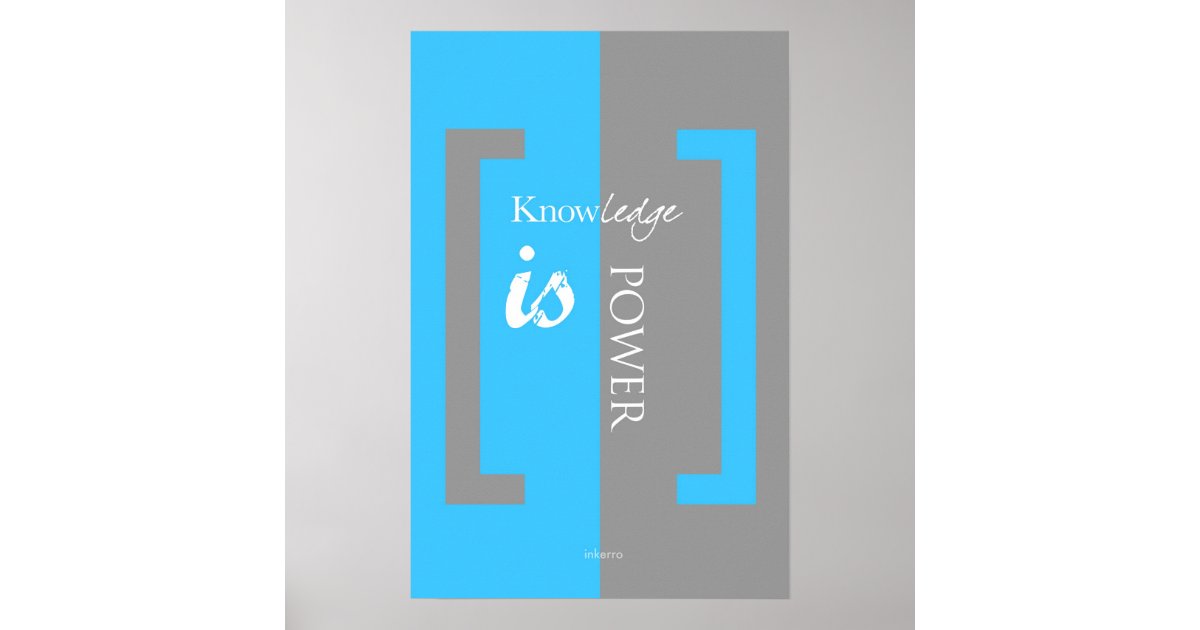 Knowledge is Power Poster | Zazzle