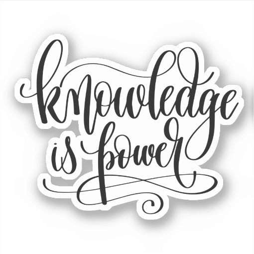 Knowledge is Power Sticker | Zazzle