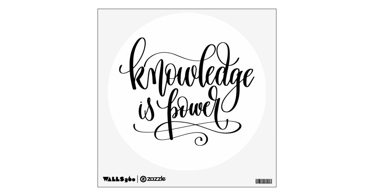 Knowledge is Power Wall Decal | Zazzle