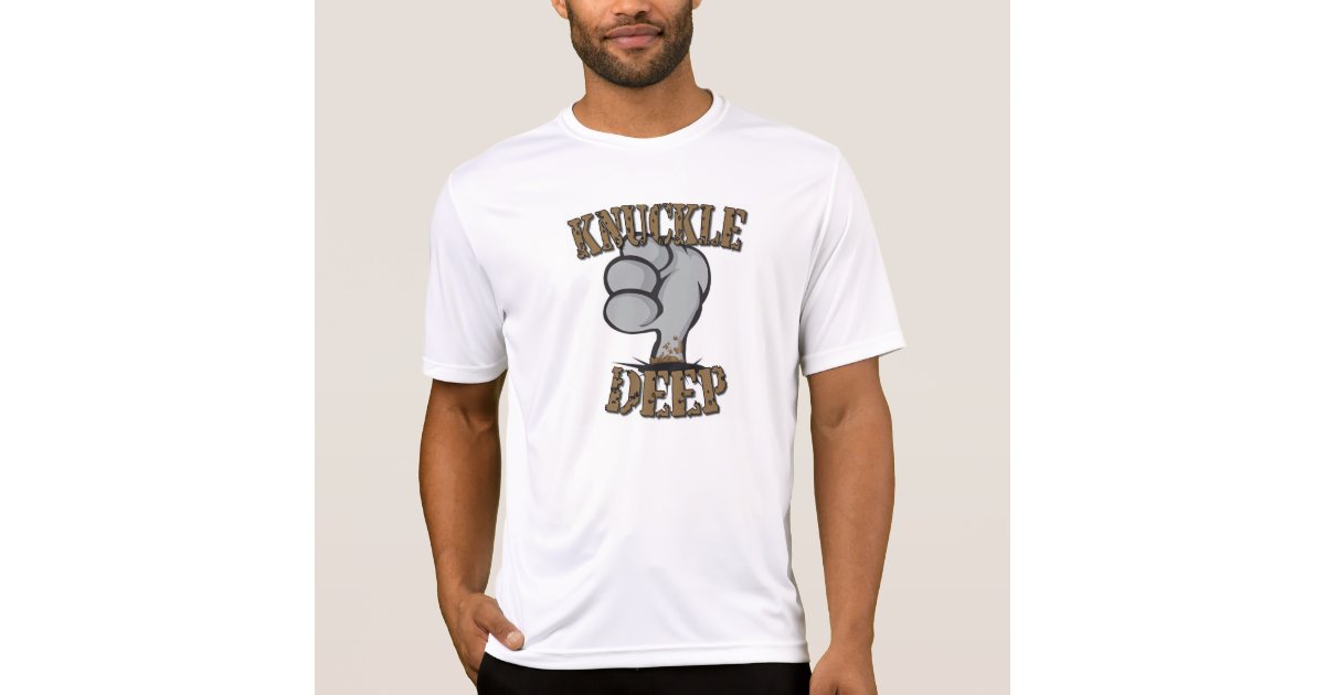 Knuckle Deep T-Shirt | Zazzle