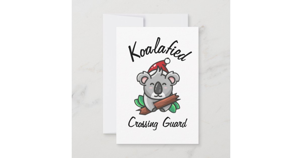 Koalafied Crossing Guard Card | Zazzle