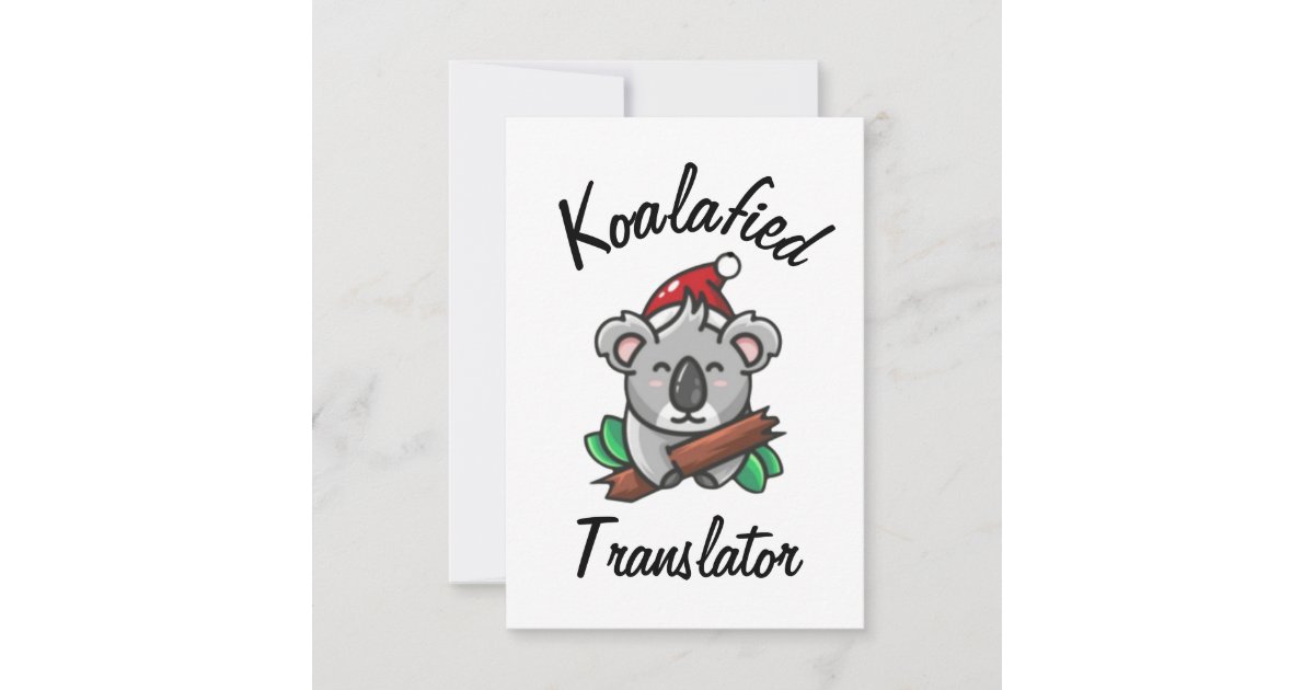 Koalafied Translator Card | Zazzle