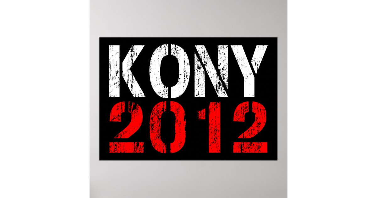 KONY 2012 LARGE POSTER | Zazzle