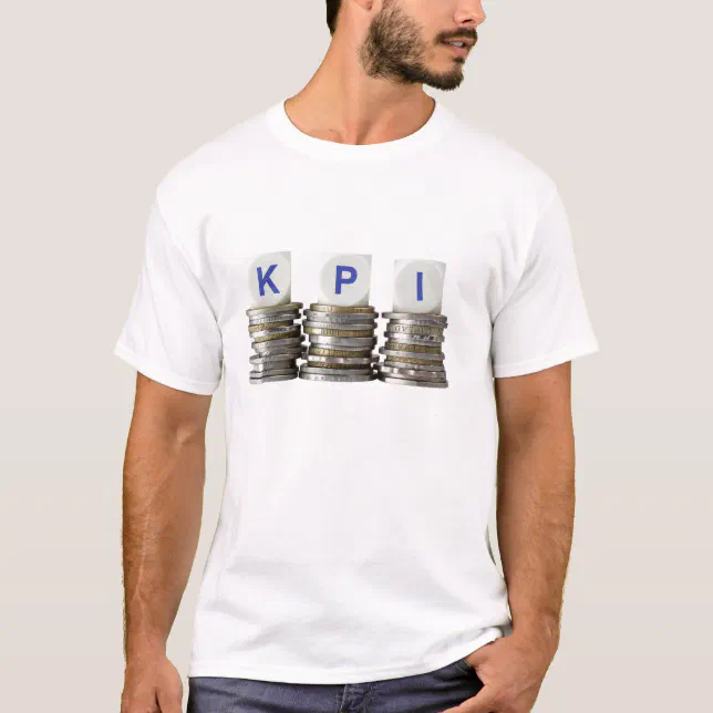 KPI - Key Performance Indicator T-Shirt | Zazzle