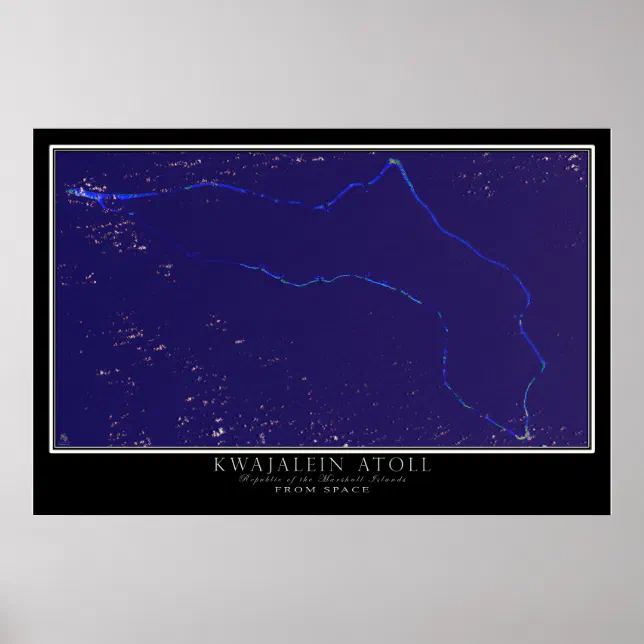 Kwajalein Atoll Marshall Islands Satellite Map Poster | Zazzle