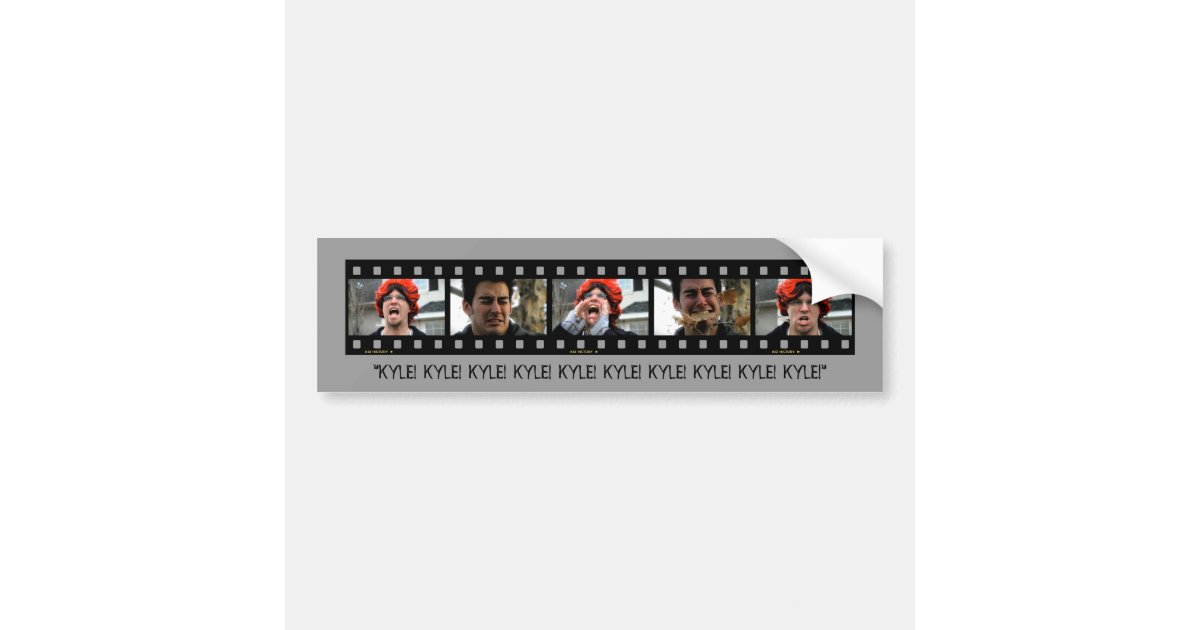 “KYLE! KYLE! KYLE!” BUMPER STICKER | Zazzle