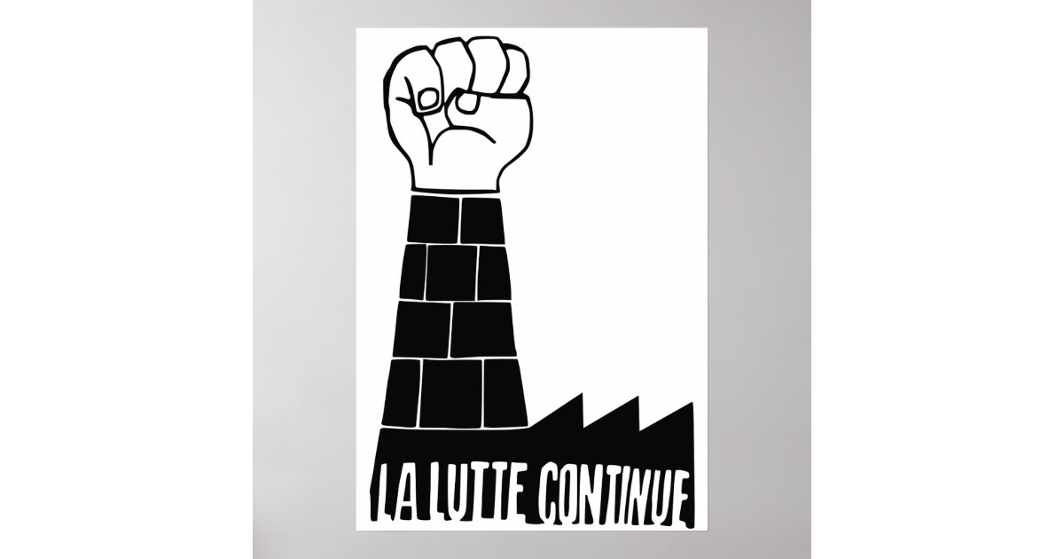 La lutte continue poster | Zazzle