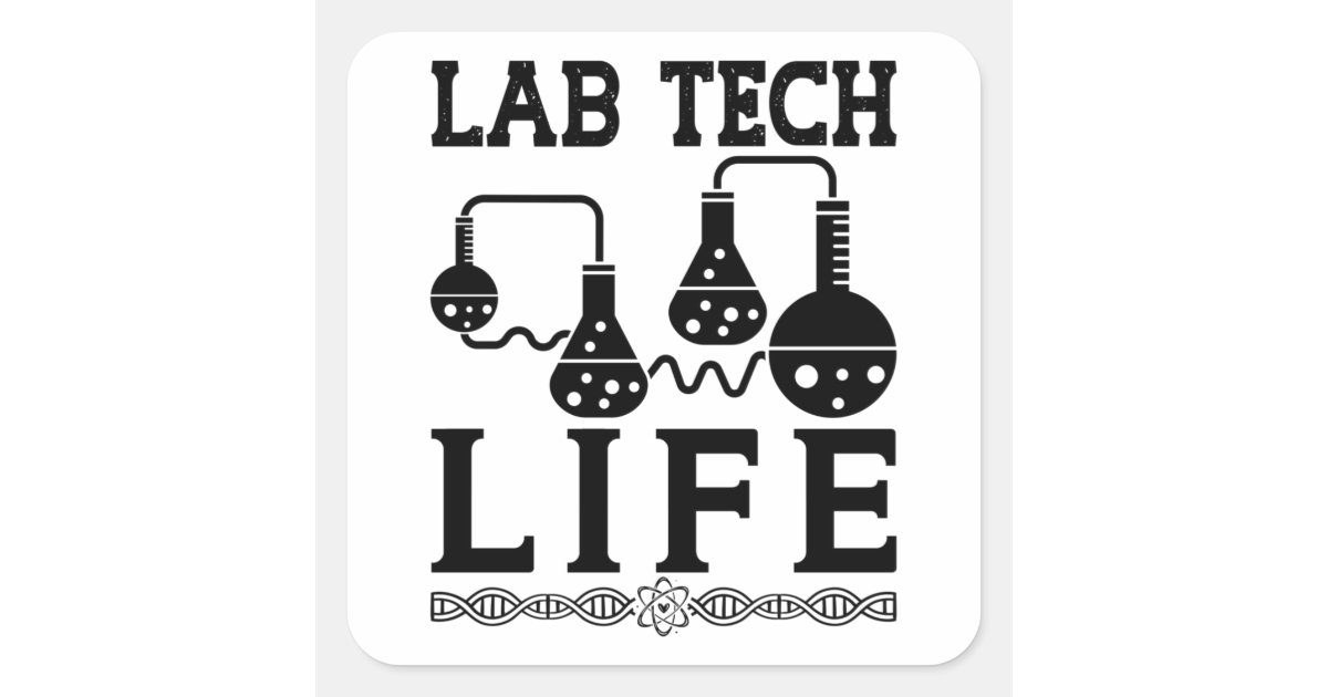 Lab Tech Life Doctor Chemist Laboratory Technician Square Sticker | Zazzle
