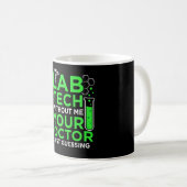 Lab Tech Without Me Doc is Guessing Laboratory Pun Coffee Mug | Zazzle