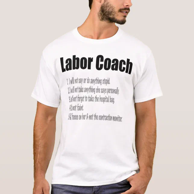 Labor Coach T-Shirt | Zazzle