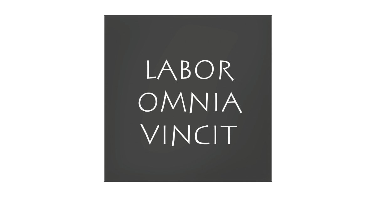 Labor omnia vincit canvas print | Zazzle