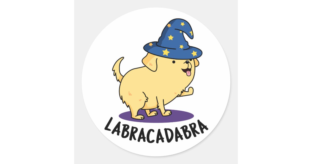 Labra-cadabra Funny Labrador Dog Pun Classic Round Sticker | Zazzle