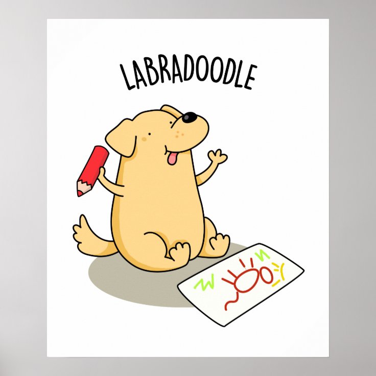 Labradoodle Funny Labrador Dog Pun Poster | Zazzle