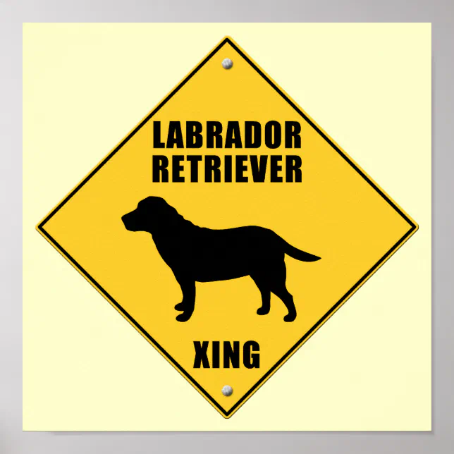 Labrador Retriever Crossing (XING) Sign | Zazzle