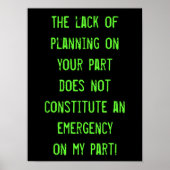 Lack of Planning Poster | Zazzle