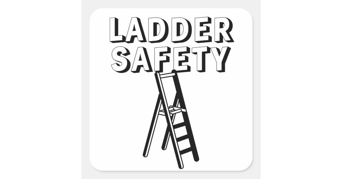 Ladder Safety Stickers | Zazzle