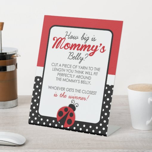Ladybug How Big is Mommy's Belly Shower Game Pedestal Sign | Zazzle