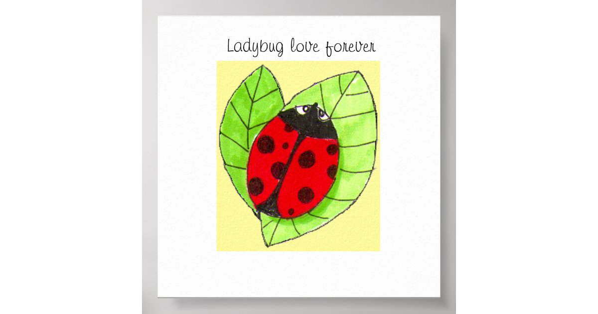 Ladybug Love Forever Poster | Zazzle