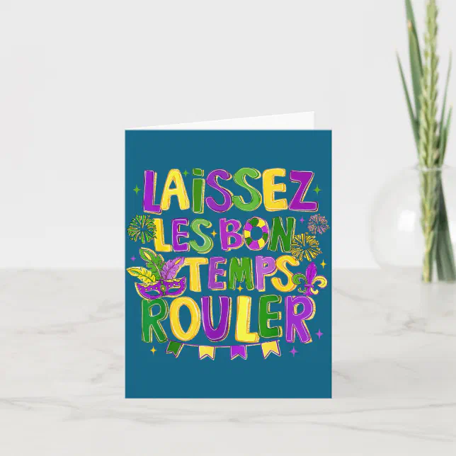 Laissez Les Bon Temps Rouler Mardi Gras Carnival F Card | Zazzle