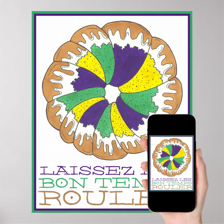Laissez Les Bon Temps Rouler Mardi Gras King Cake Poster | Zazzle