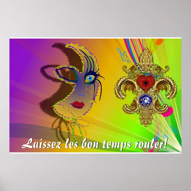 Laissez les bon temps rouler! Please View Notes Poster | Zazzle