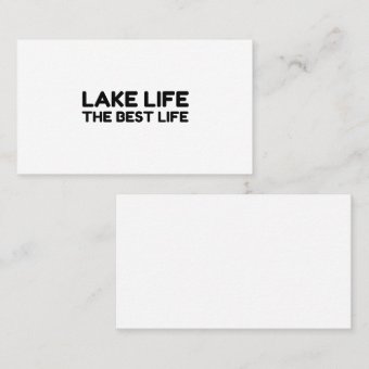 LAKE LIFE THE BEST LIFE BUSINESS CARD | Zazzle