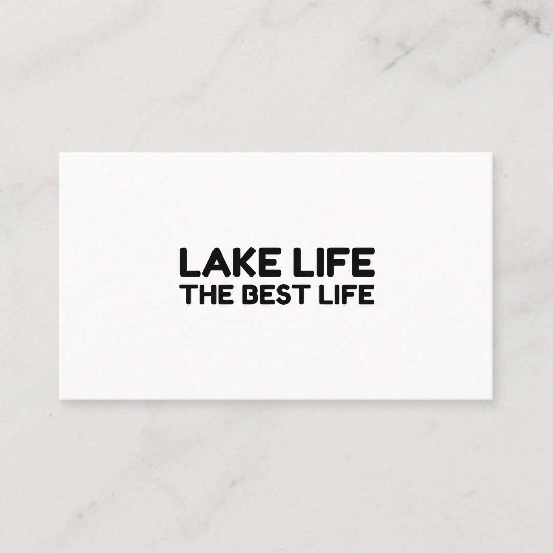 LAKE LIFE THE BEST LIFE BUSINESS CARD | Zazzle