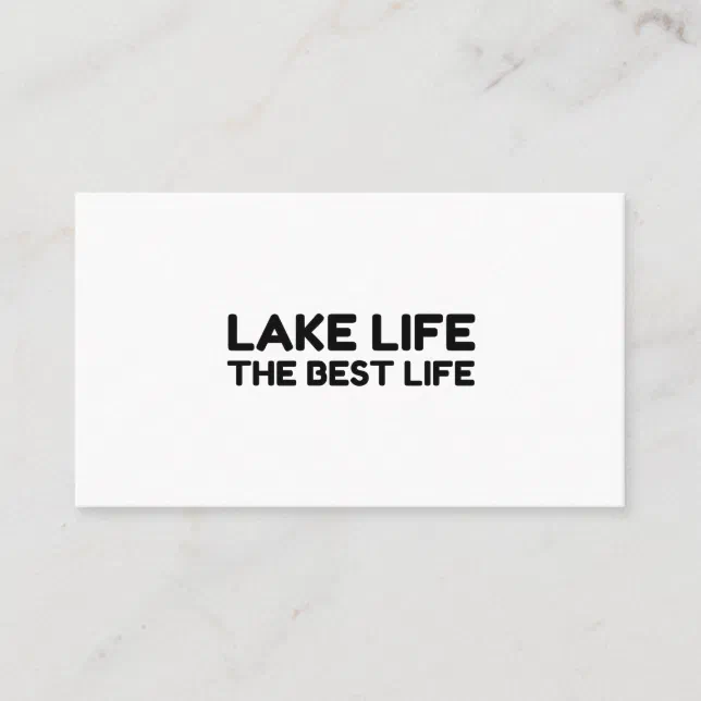 LAKE LIFE THE BEST LIFE BUSINESS CARD | Zazzle