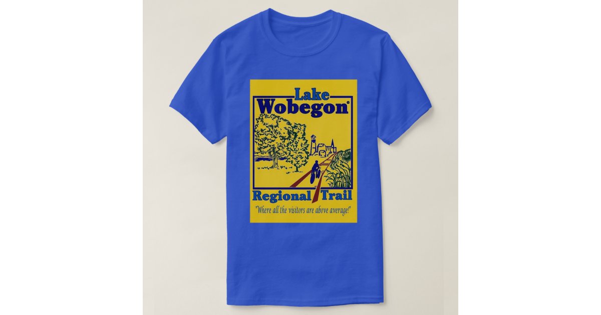 Lake Wobegon Trail T-Shirt | Zazzle