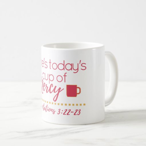 Lamentations 3:22-23 "Cup of Mercy" Mug | Zazzle