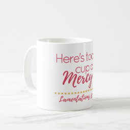 Lamentations 3:22-23 "Cup of Mercy" Mug | Zazzle