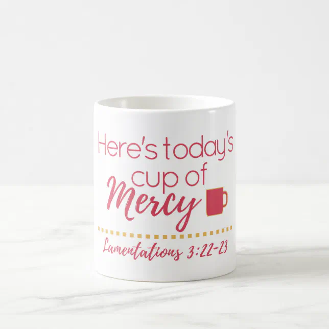 Lamentations 3:22-23 "Cup of Mercy" Mug | Zazzle