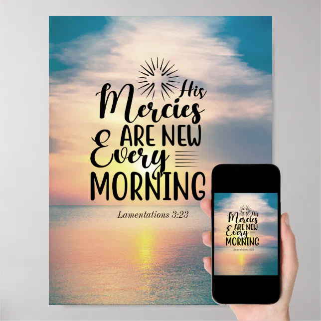 Lamentations 3:23 His Mercies New Every Morning Poster | Zazzle