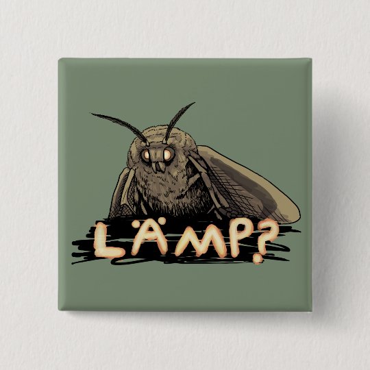 Lamp? Moth Meme Button | Zazzle.com