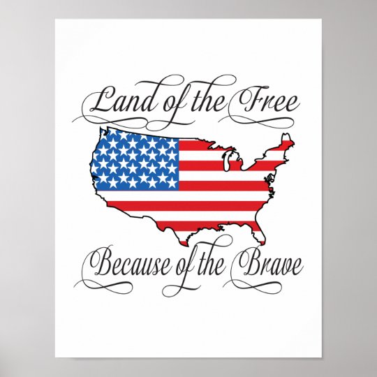 Land of the Free because of the Brave Patriotic US Poster | Zazzle.com