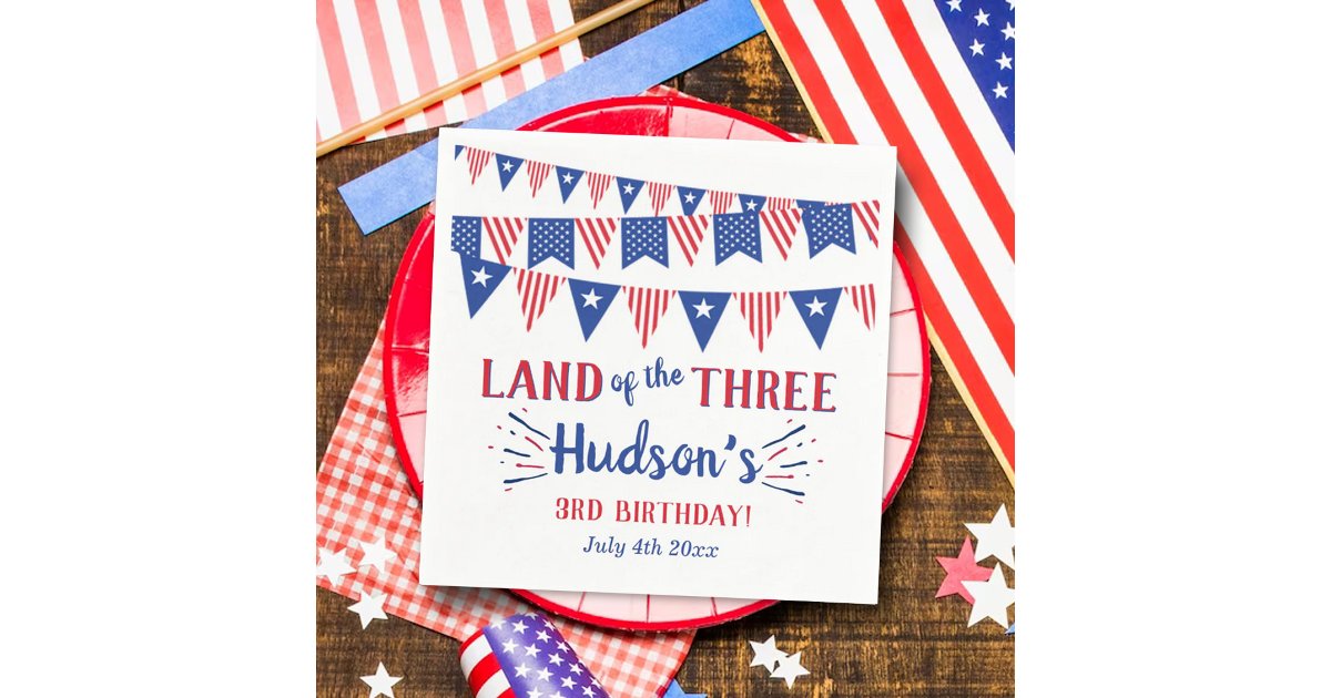 Land Of The Three! 4th Of July 3rd Birthday Party Napkins | Zazzle