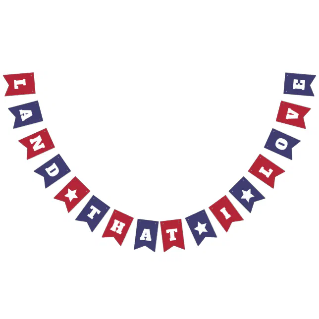 Land that I Love - Patriotic 4th of July Bunting Flags | Zazzle