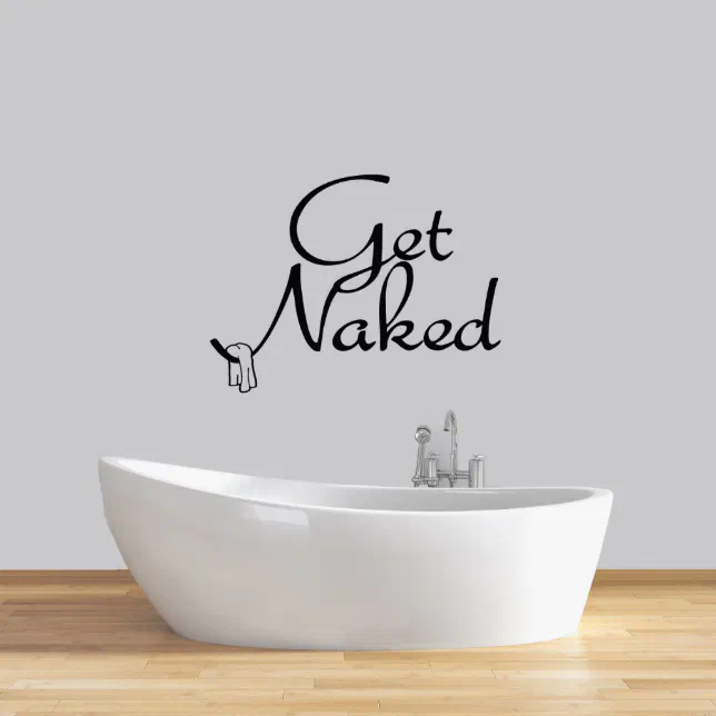 Large Get Naked Black Wall Decal Zazzle