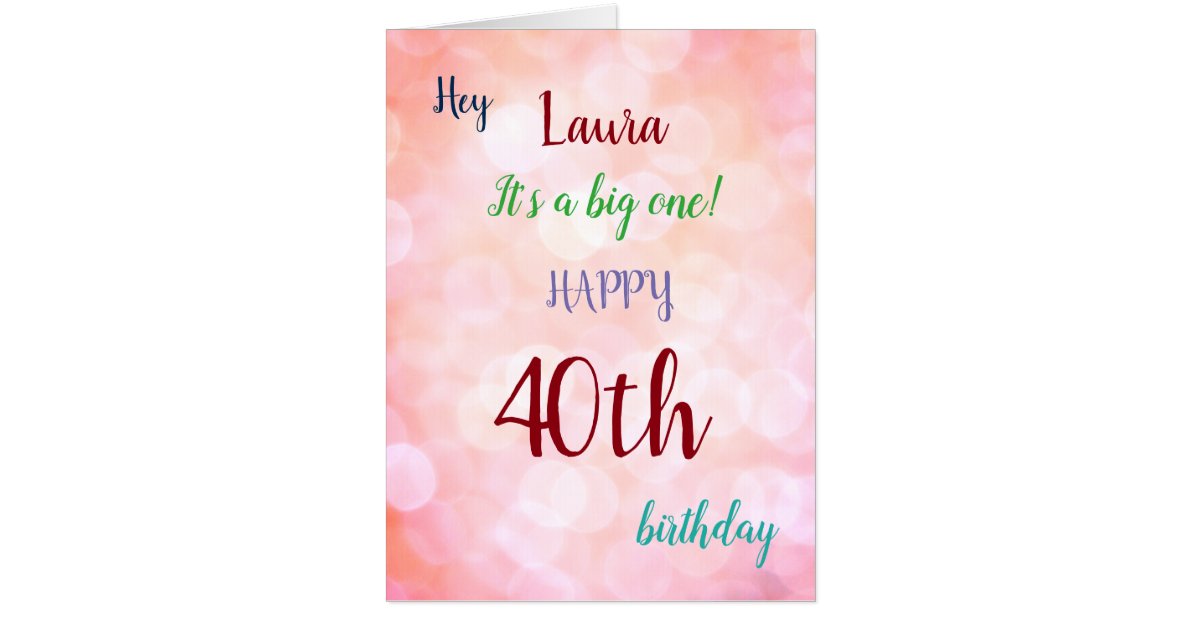 Large Happy 40th Birthday design greeting Card | Zazzle
