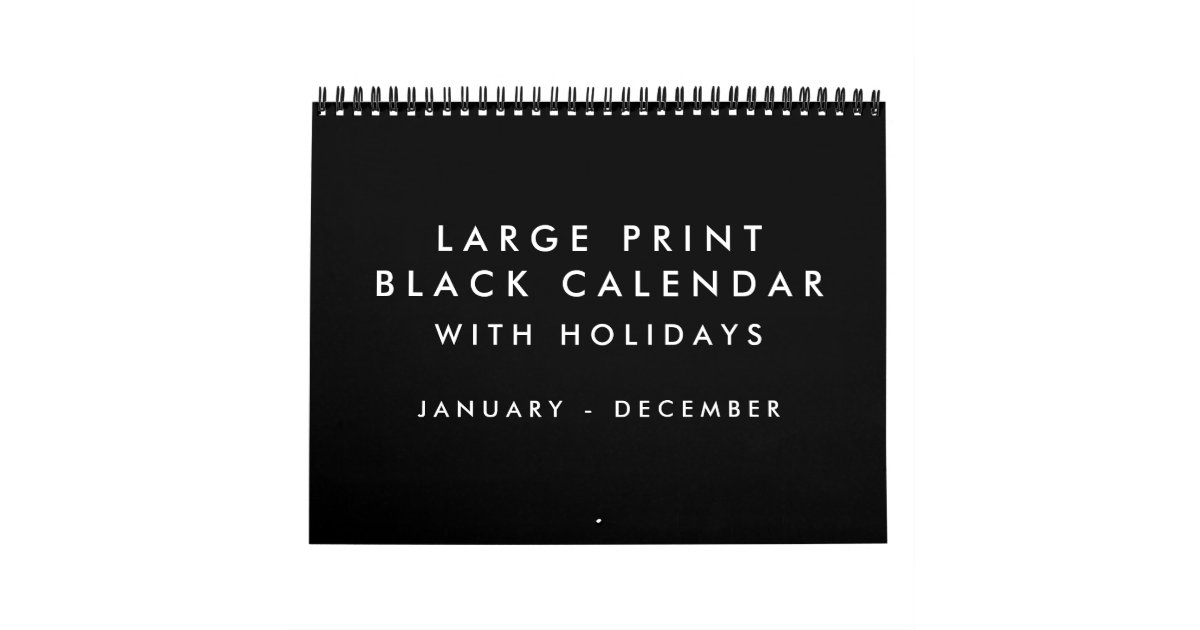 Large Print Blank Black Calendar With Holidays | Zazzle.com