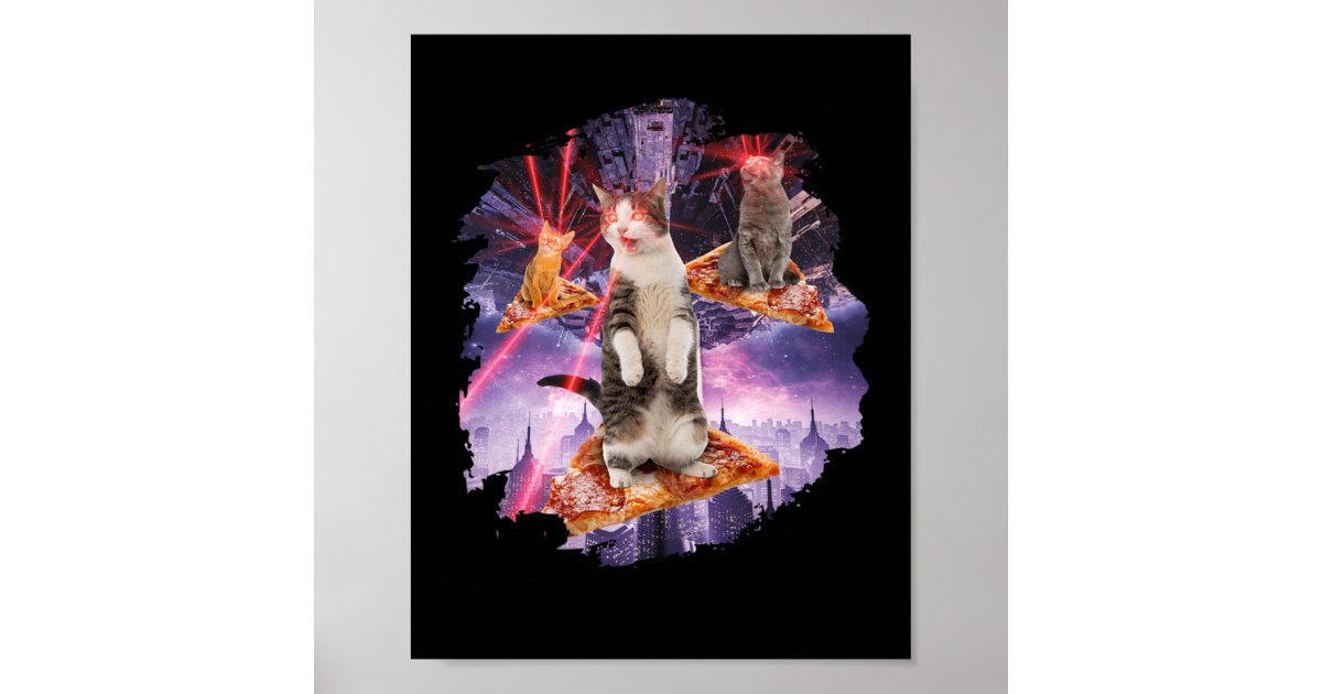 Laser Cats Pizza Kitties Poster | Zazzle