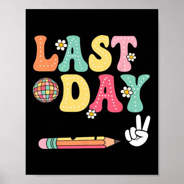Last Day Autographs 2024-2025 Groovy Cute Last Day Poster | Zazzle